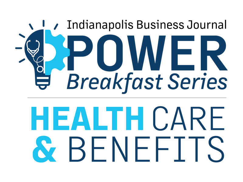 2025 Health Care & Benefits Power Breakfast – Indianapolis Business Journal